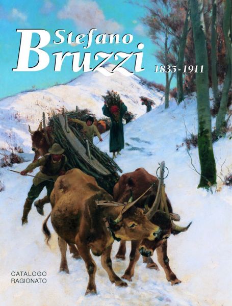 Stefano Bruzzi 1835-1911. Catalogo Ragionato